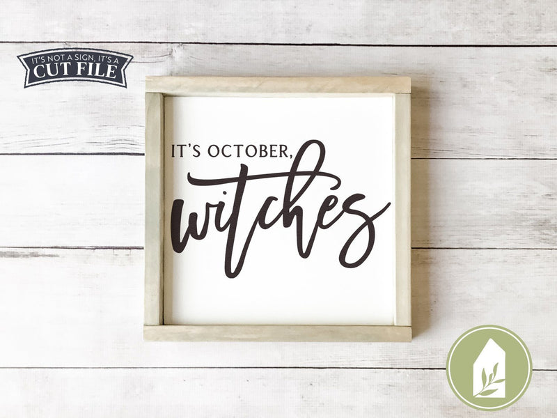 It's October Witches SVG | Halloween SVG | Oversized SVG | Rustic Sign ...