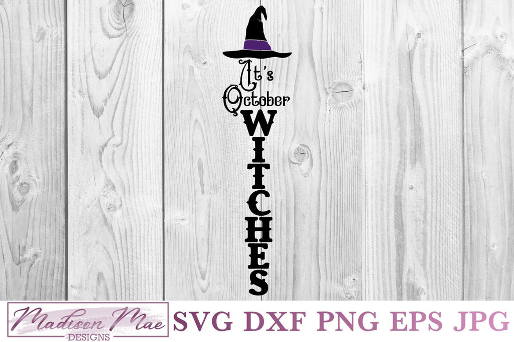 It's October Witches, Vertical Halloween Porch Sign SVG - So Fontsy