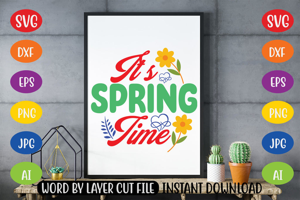 It's Spring Time SVG CUT FILE - So Fontsy