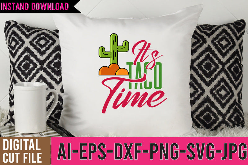 It's Taco Time SVG Cut Files - So Fontsy