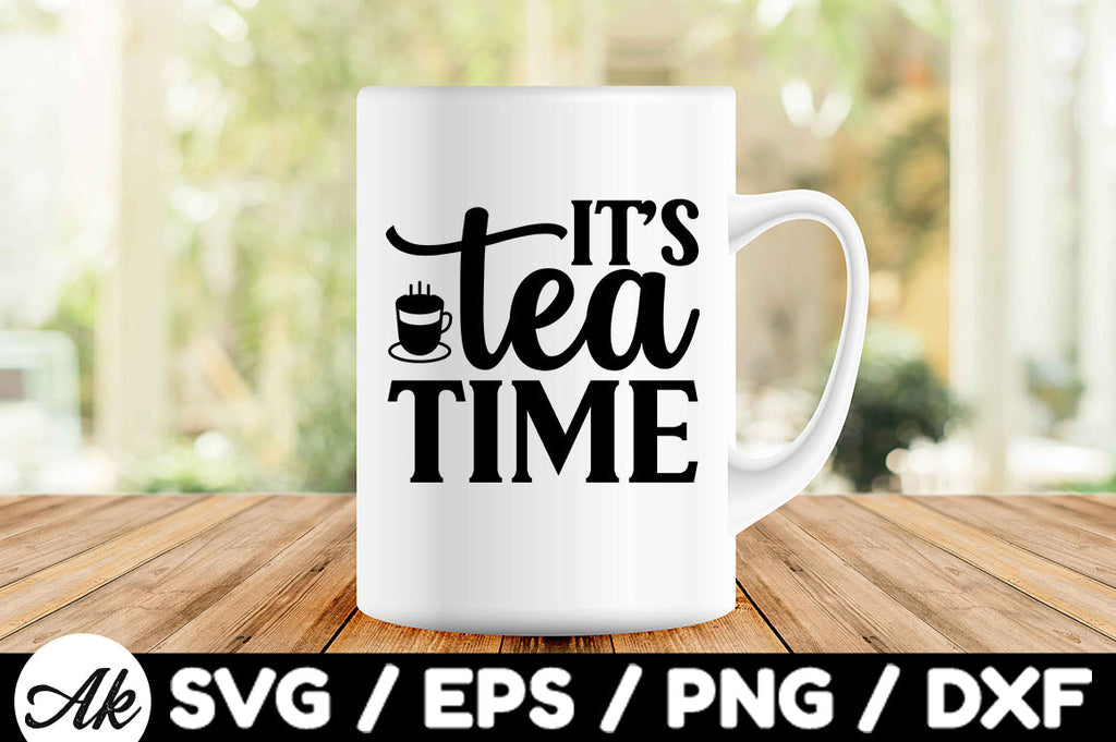 It's tea time svg - So Fontsy