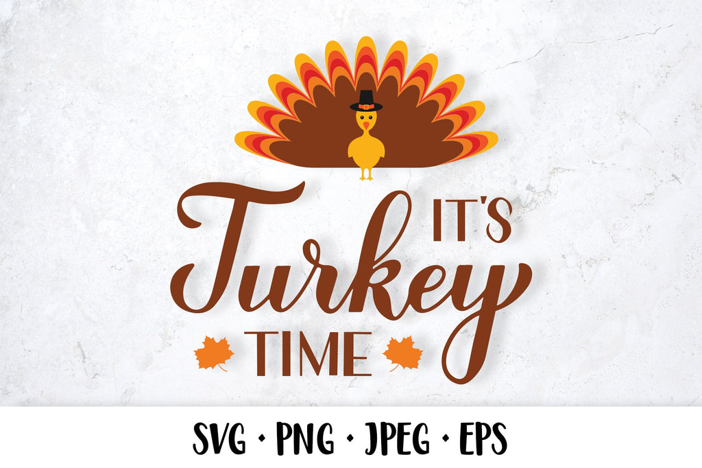 Its turkey time SVG. Funny Thanksgiving quote lettering - So Fontsy
