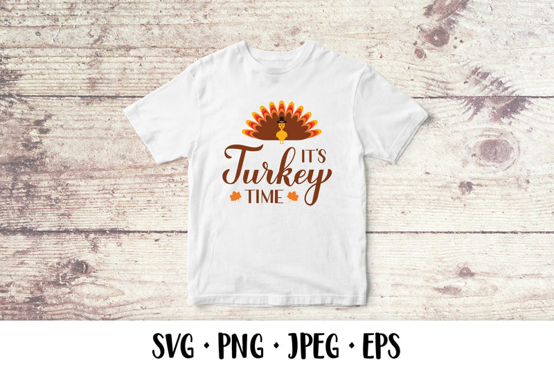 Its turkey time SVG. Funny Thanksgiving quote lettering - So Fontsy