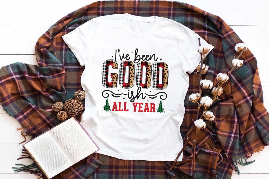 I've Been Good-ish All Year - Funny Christmas PNG - So Fontsy