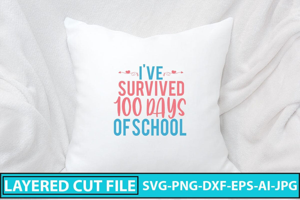 I've survived 100 days of school SVG Cut File - So Fontsy