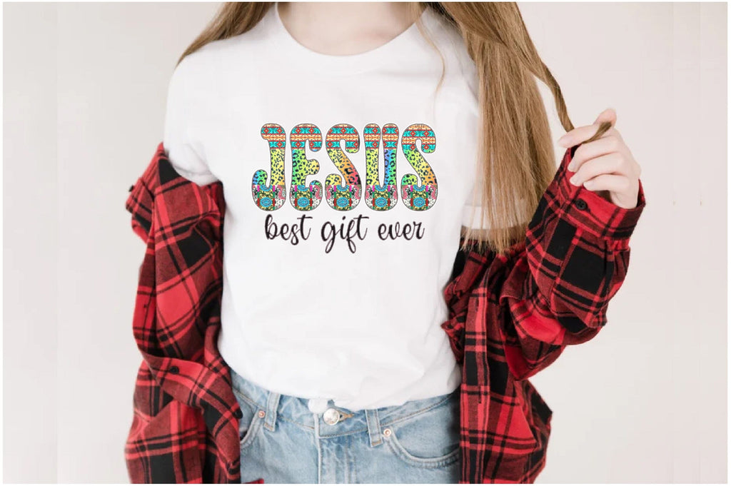 Jesus Best Gift Ever Sublimation - So Fontsy