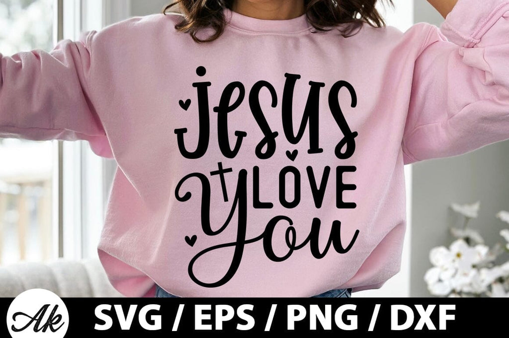 jesus love you SVG - So Fontsy