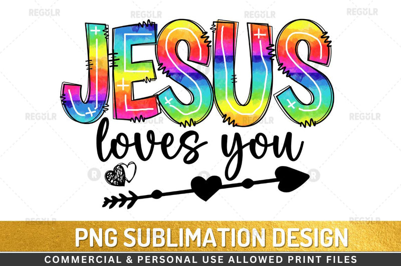 jesus loves you Sublimation Design - So Fontsy