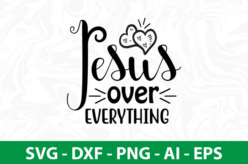 jesus over everything SVG - So Fontsy