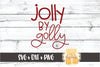 Jolly By Golly - Christmas SVG PNG DXF Cut Files - So Fontsy
