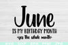 June Birthday Svg, Its My Birthday Svg, June Is My Birthday Month Svg ...