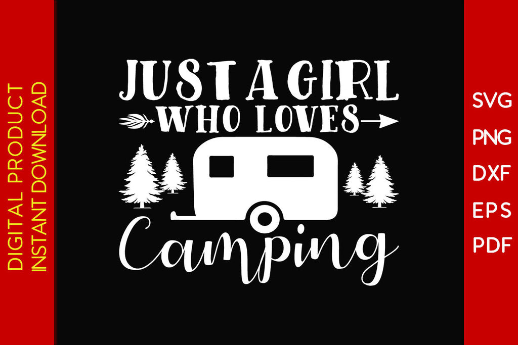 Just A Girl Who Loves Camping SVG PNG PDF Cut File - So Fontsy