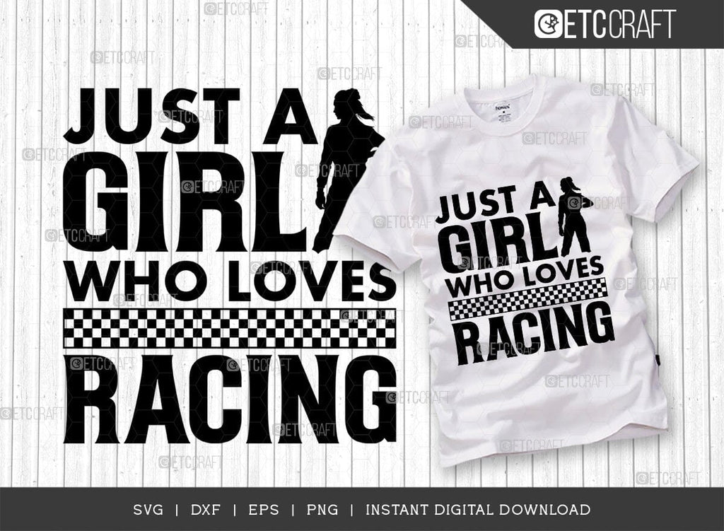 Just A Girl Who Loves Racing SVG Cut File, Sports Svg, Car Racing ...
