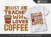 Just A Teacher Who Loves Coffee SVG Cut File, Coffee Svg, Coffee Party ...