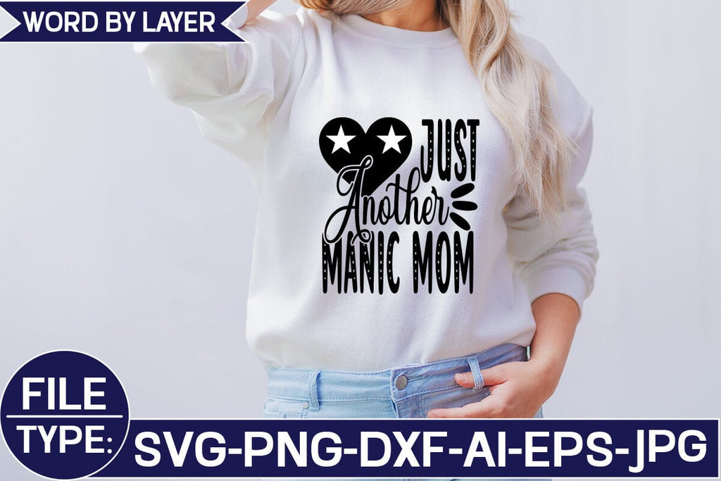 Just Another Manic Mom SVG Cut File - So Fontsy