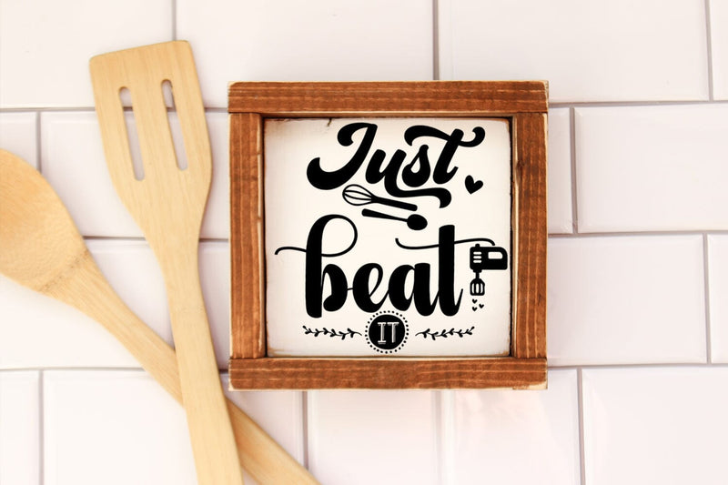 Just Beat It I Kitchen Sign SVG I Kitchen Decor Sign SVG - So Fontsy