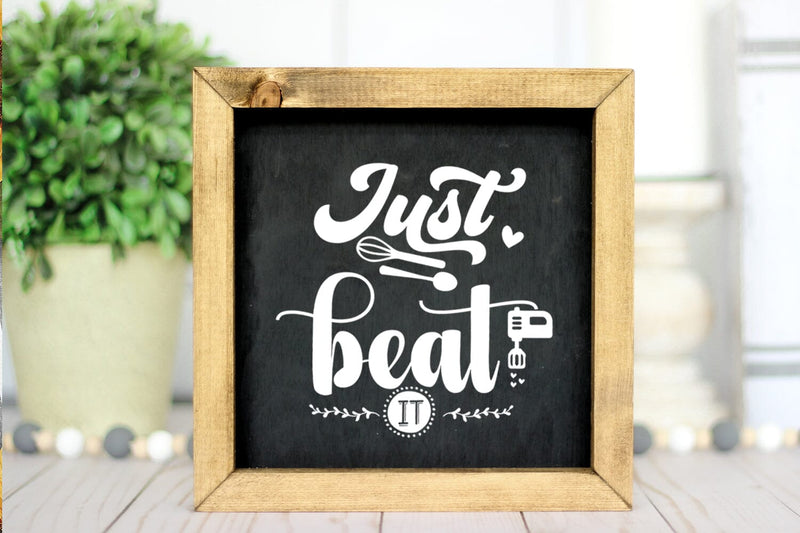 Just Beat It I Kitchen Sign SVG I Kitchen Decor Sign SVG - So Fontsy