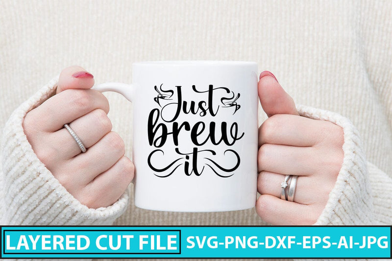 Just Brew It SVG Cut File - So Fontsy