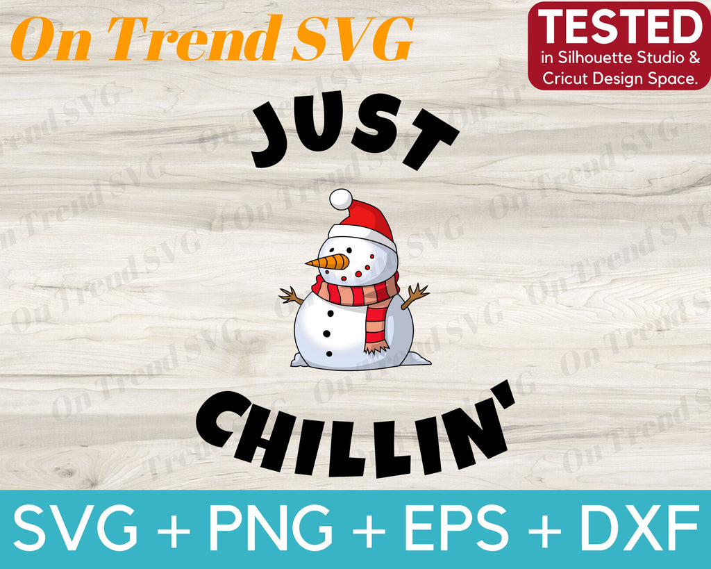 Just Chillin Snowman SVG PNG DXF EPS - So Fontsy