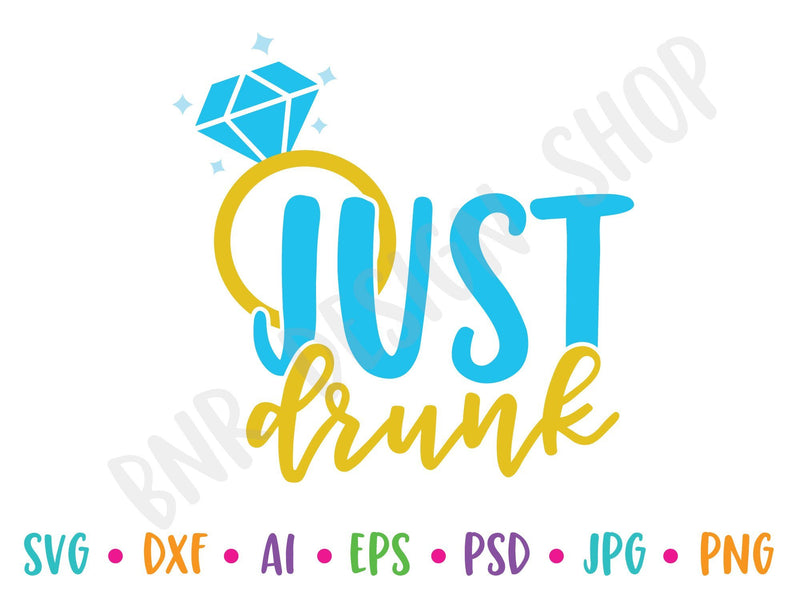 Just Drunk SVG - So Fontsy