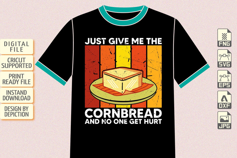 Just Give Me The Cornbread And No One Get Hurt T-Shirt, Retro Vintage Thanksgiving Shirt ...