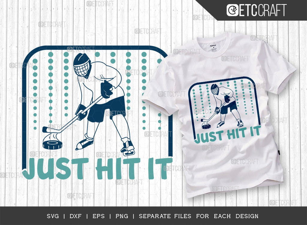 Just Hit It SVG Cut File | Sports Svg | Ice Hockey Svg | Hockey Svg ...