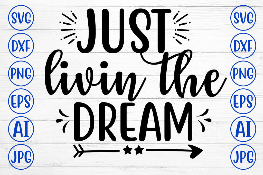 Just Livin The Dream SVG Cut File - So Fontsy