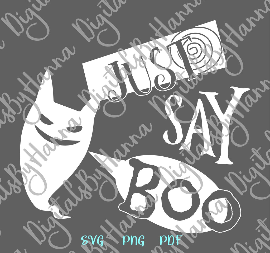 Just Say Boo Happy Halloween Sign Print and Cut - So Fontsy