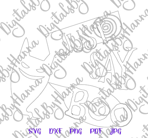 Just Say Boo Happy Halloween Sign Print and Cut - So Fontsy