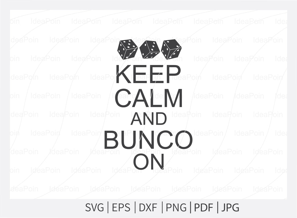 Keep Calm And Bunco On SVG File,Gambling SVG,Casino SVG,Bunco svg ...