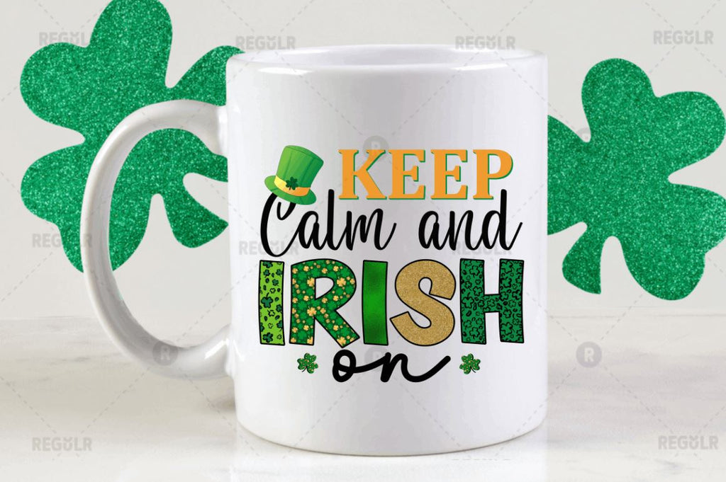 Keep calm and irish on Sublimation PNG - So Fontsy