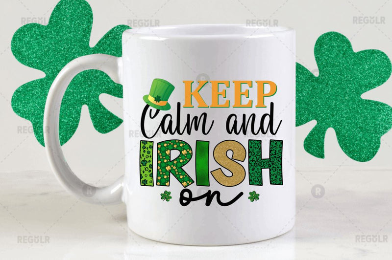 Keep calm and irish on Sublimation PNG - So Fontsy