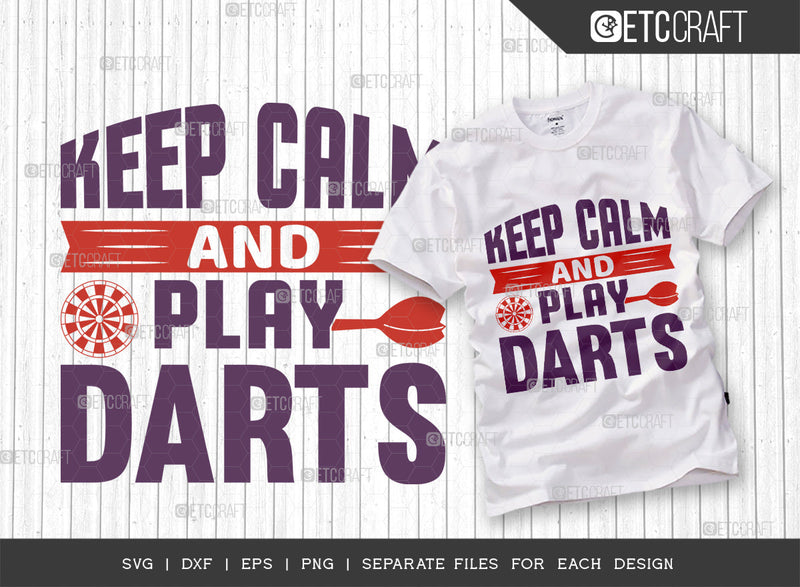 Keep Calm And Play Darts SVG Cut File, Darts Svg, Sports Svg, Dartboard ...