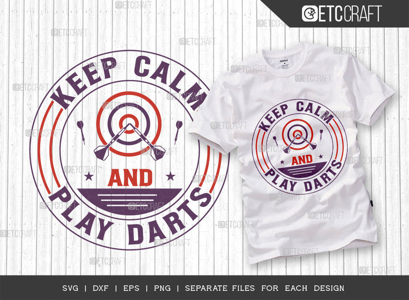 Keep Calm And Play Darts SVG Cut File, Darts Svg, Sports Svg, Dartboard ...