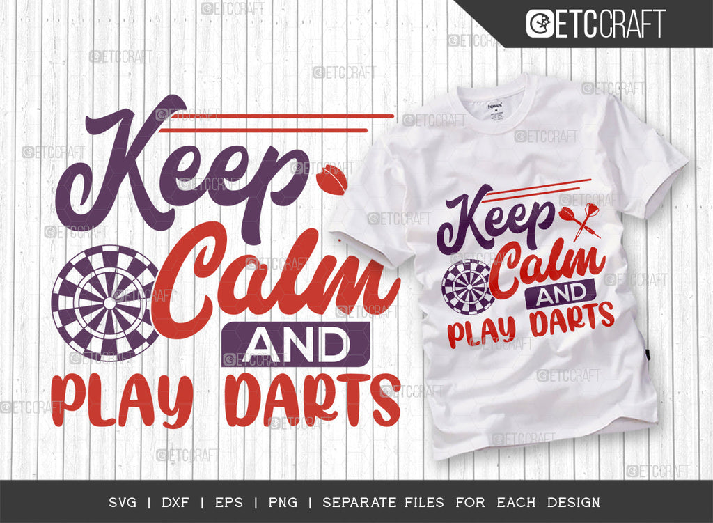 Keep Calm And Play Darts SVG Cut File, Darts Svg, Sports Svg, Dartboard ...