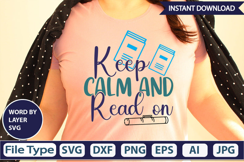 Keep Calm And Read On SVG Cut File - So Fontsy