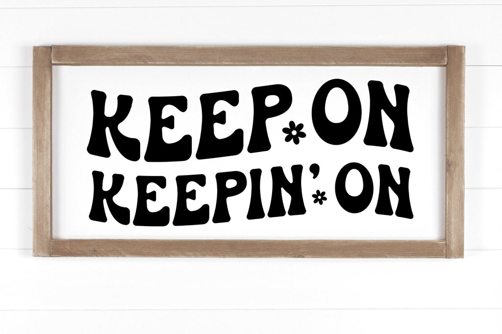 Keep on keepin on Svg - So Fontsy