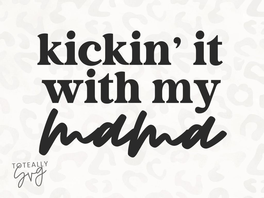 Kickin' It With My Mama SVG | Kids Quotes SVG | PNG | DXF - So Fontsy