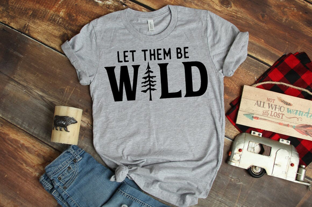 Kids Camping Quote SVG - Let Them Be Wild - So Fontsy