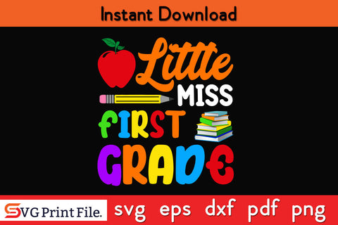 Kids Little Miss First Grade Shirt Back To School 1st Grader Svg Png ...