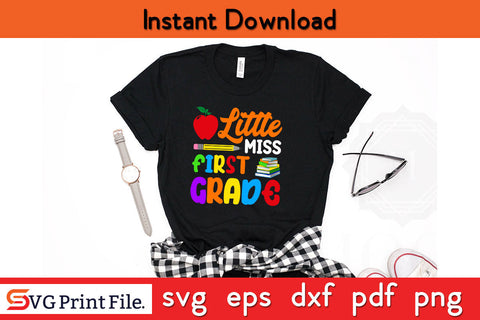 Kids Little Miss First Grade Shirt Back To School 1st Grader Svg Png ...