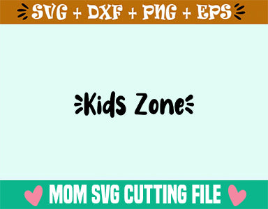 Kids Zone SVG - So Fontsy