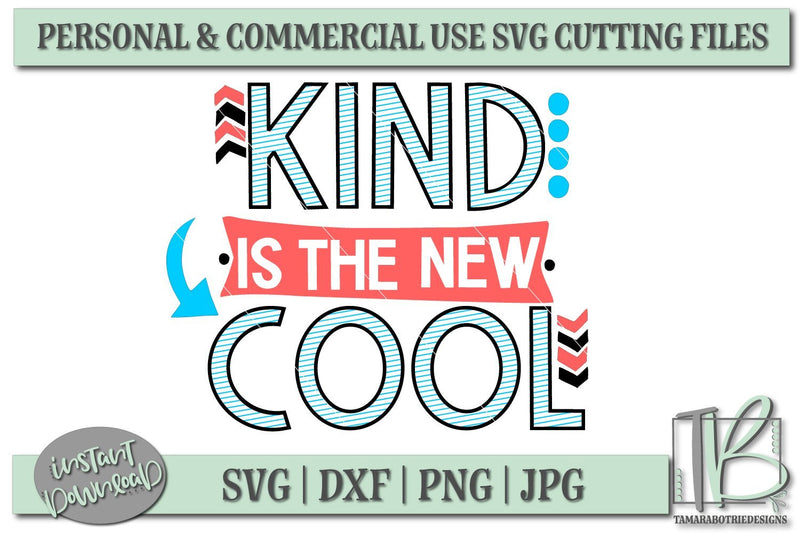 Kind is the New Cool SVG, Kindness SVG File - So Fontsy