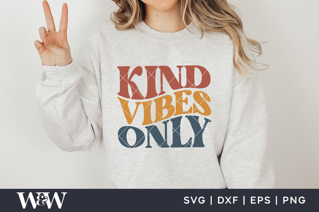Kind Vibes Only SVG Cut File - So Fontsy