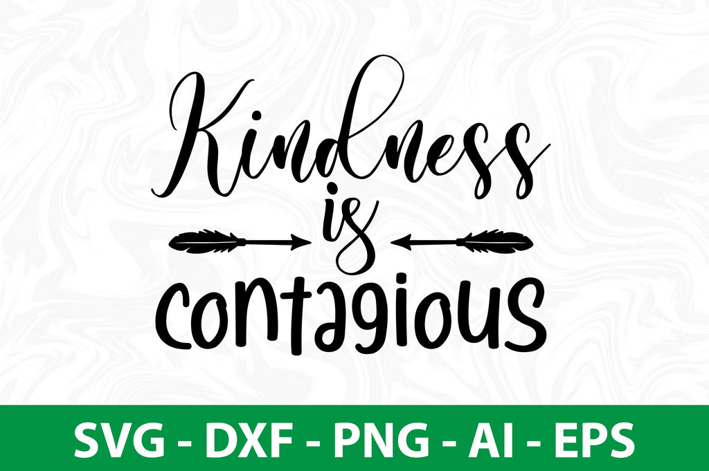 Kindness is Contagious svg - So Fontsy