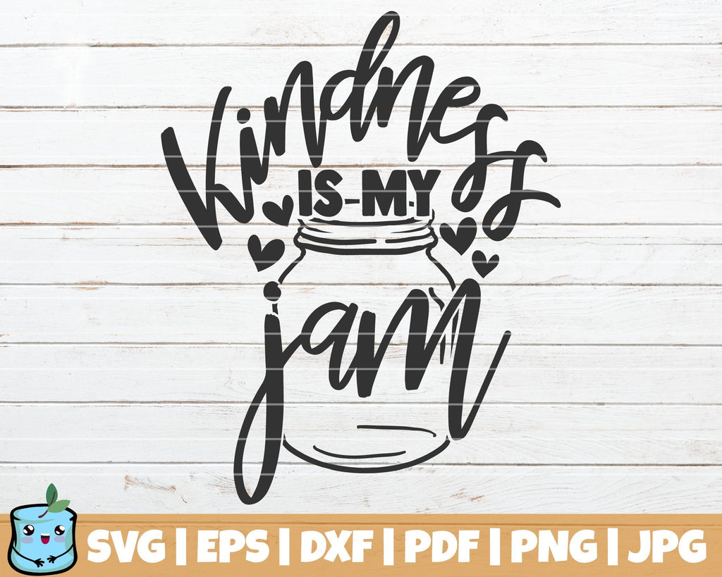 Kindness Is My Jam - So Fontsy
