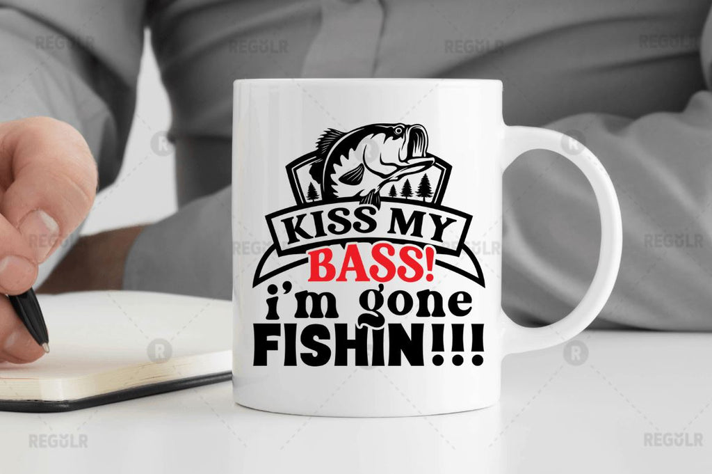 Kiss my bass! i'm gone fishin!!! SVG - So Fontsy