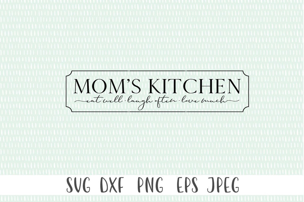 Kitchen Farmhouse Sign SVG - Mom's Kitchen - So Fontsy