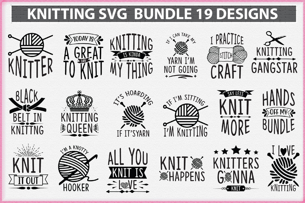 Knitting Svg Bundle 19 Designs - So Fontsy
