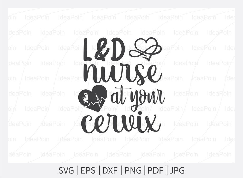 L & D nurse at your cervix Svg, Nurse SVG, Labor and Delivery Nurse Svg ...